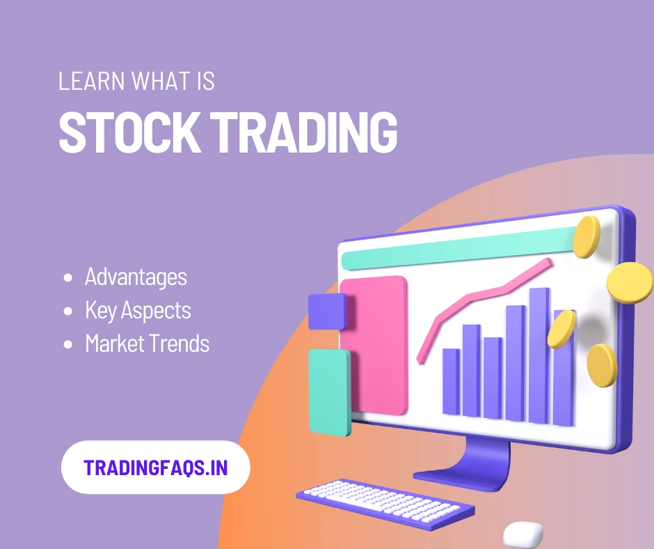 What is Stock Trading? Understanding the Basics and Benefits